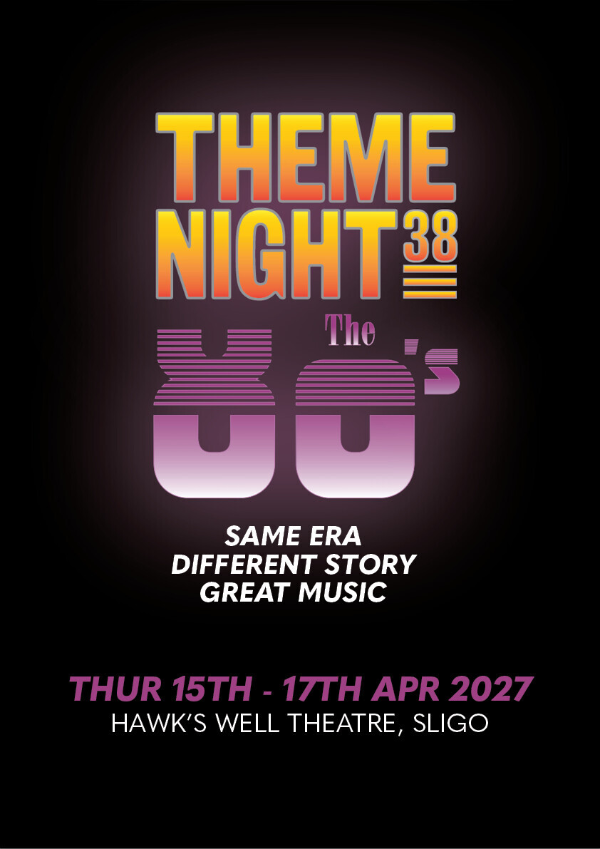 Theme Night #38 - The 80's | Hawk's Well Theatre
